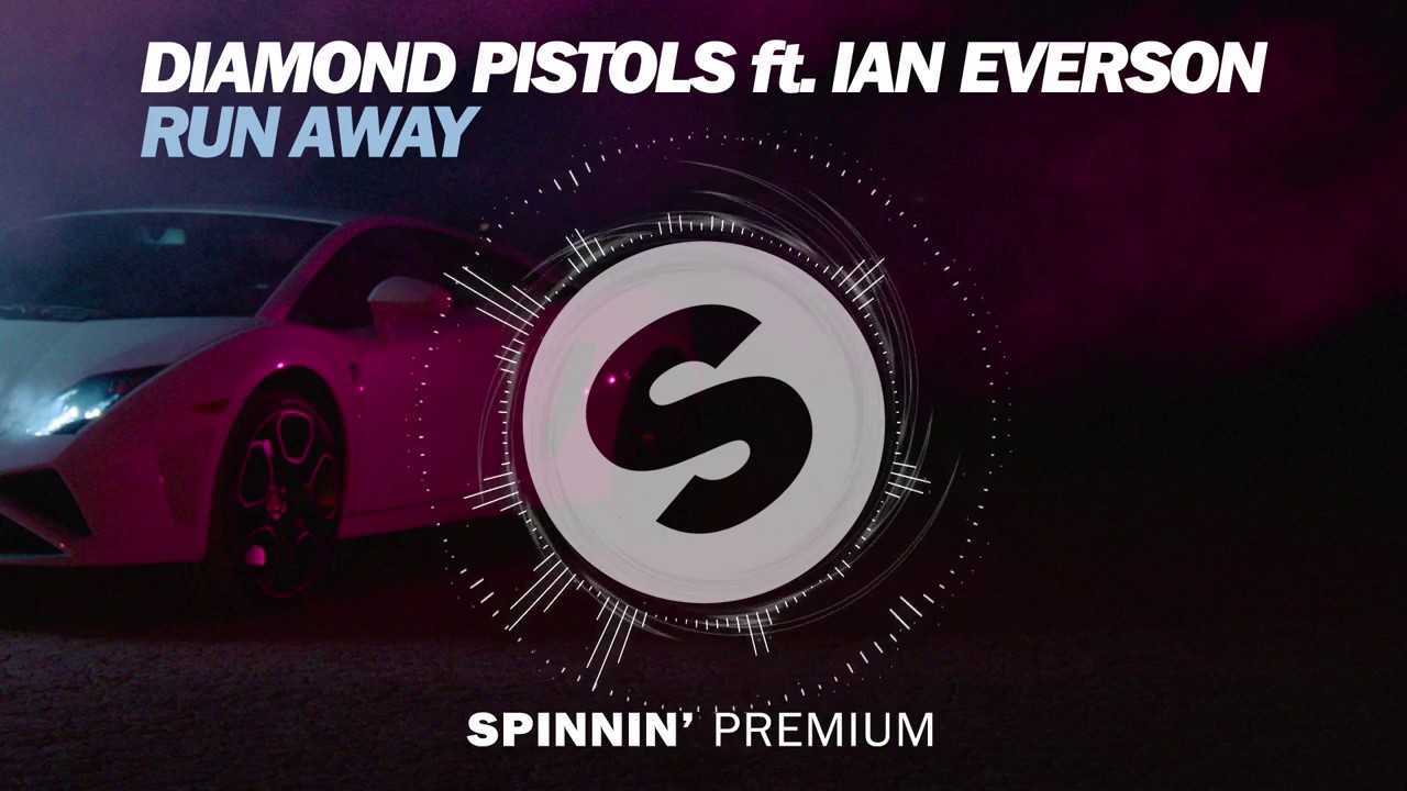 Diamond pistols ft. Ian everson run away - YouTube