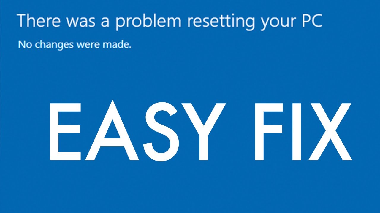 FIX Windows 10 There Was A Problem Resetting Your PC! (2020) - YouTube