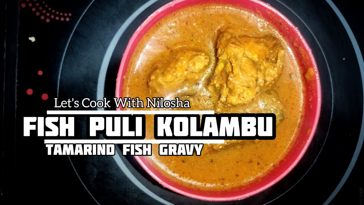 Fish Poli Kolambu/kuzhambu | Meen Kara Kuzhambu | Kudampuli Fish Curry ...