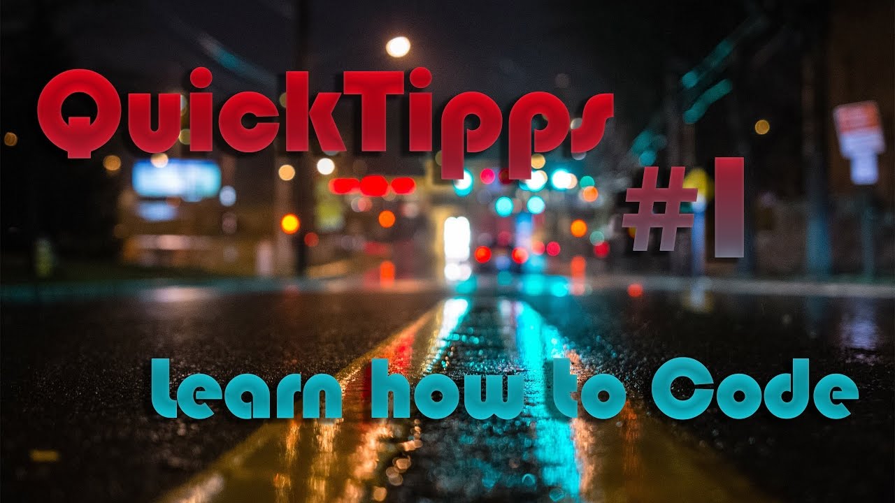 QuickTipps #1 - Learn How To Code - YouTube