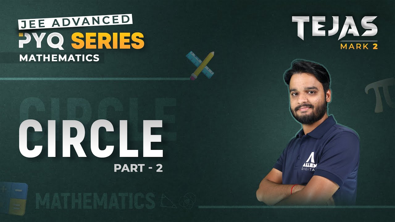 Circle (Part-2) | Previous Year Questions for JEE Advanced 2024 | Tejas PYQ Series | - YouTube