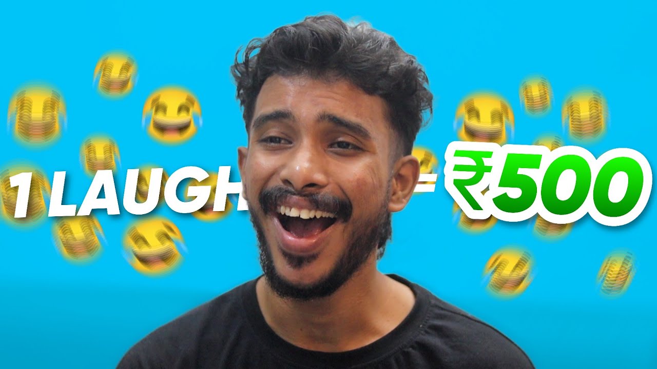 ₹500 Every Time I Laugh - YouTube