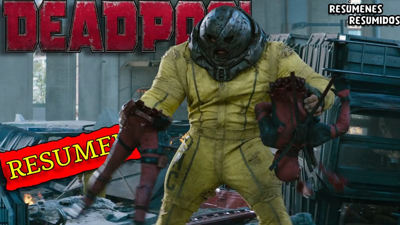 LA SAGA DE DEADPOOL EN 10 MINUTOS | RESUMEN | RESÚMENES RESUMIDOS ...