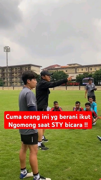 Penerjemah Shin Tae-yong yang Ikut 'Semprot' Pemain Timnas - YouTube