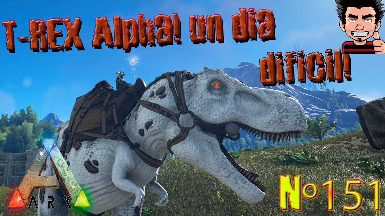 ARK Survival Evolved Capturamos T-REX Alpha blanco | un dia complicado ...