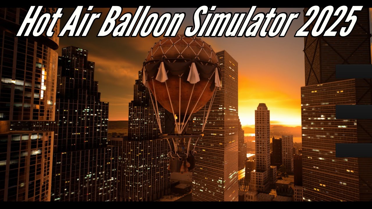 Hot Air Balloon Simulator 2025 | Up and Away - First Look - YouTube