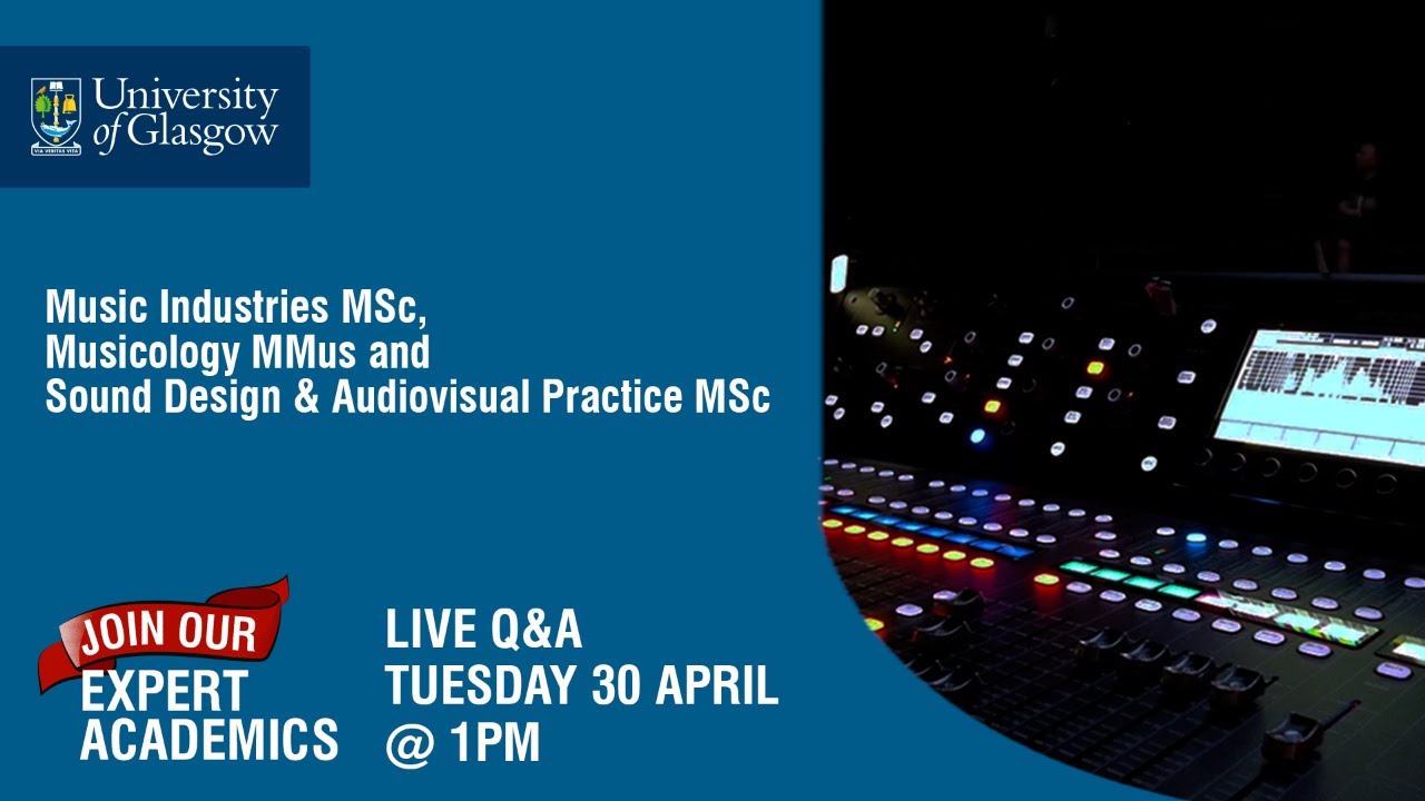 Music Industries MSc, Musicology MMus and Sound Design & Audiovisual ...