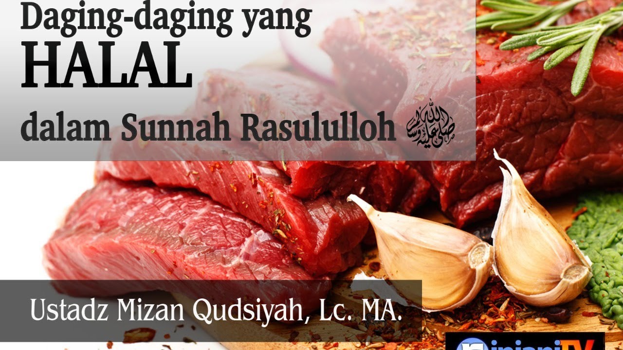Ustadz Mizan Qudsiyah, Lc. MA. - Daging-daging yang HALAL dalam Sunnah ...