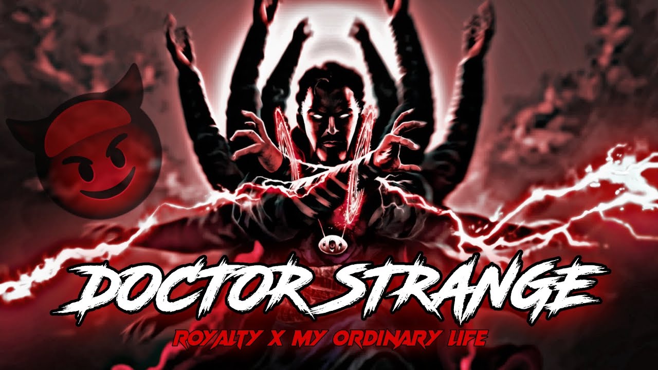 Doctor Strange ~ Royalty x My Ordinary Life | Strange Edits - YouTube