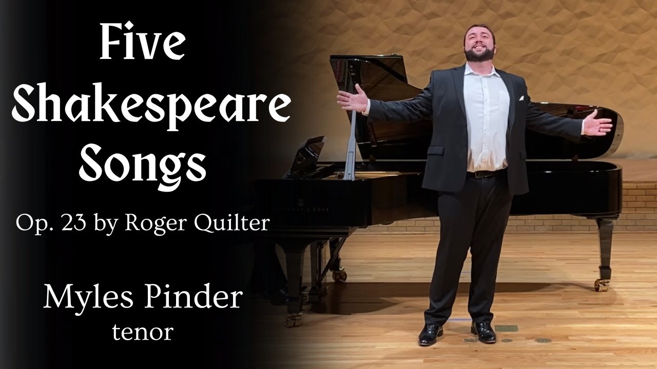 Myles Pinder - Five Shakespeare Songs, Op 23 by Roger Quilter - YouTube