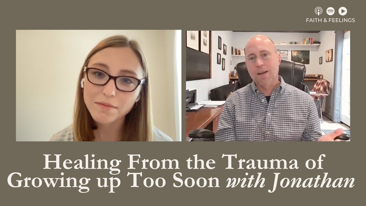 Healing From the Trauma of Growing up Too Soon with Jonathan - YouTube