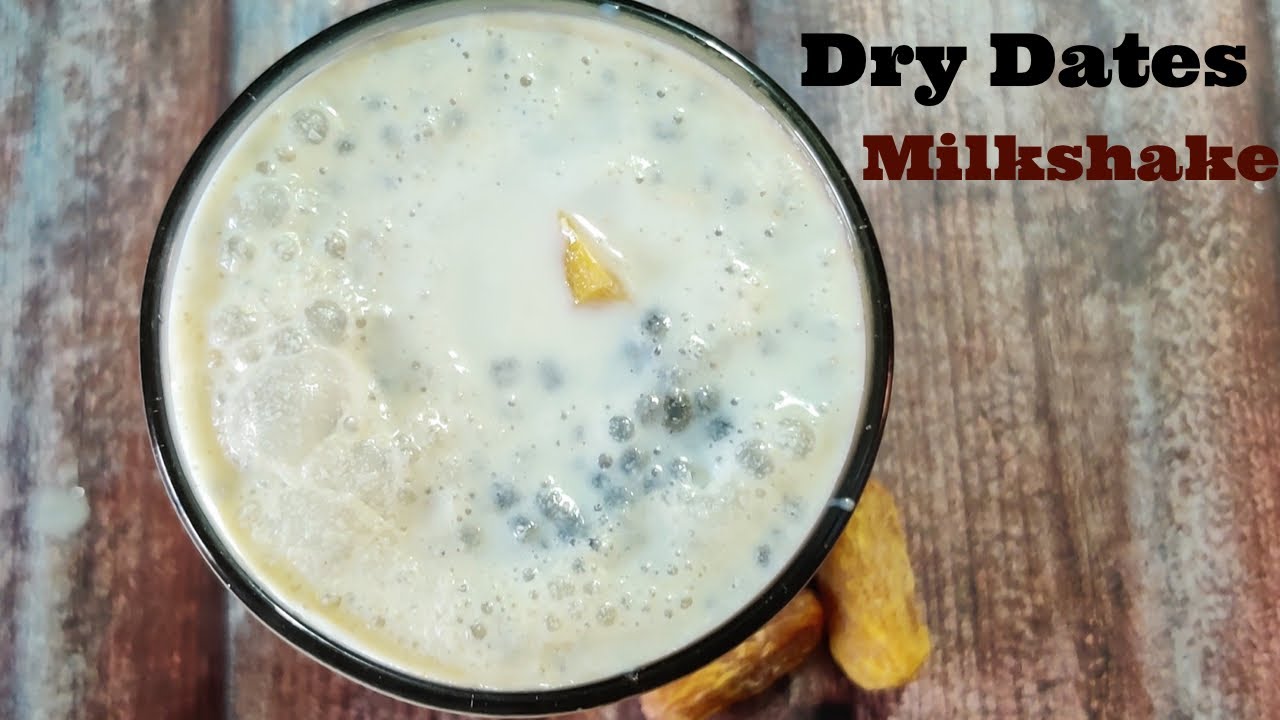 చిటికెలో అయిపోయే ఎండు ఖర్జూరం మిల్క్ షేక్ ఈ ఎండలకి తప్పనిసరి | Dry ...