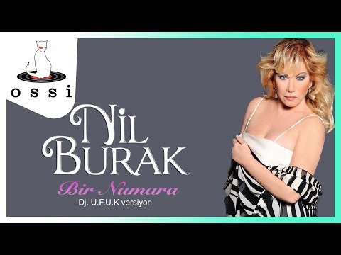 Nil Burak - Bir Numara (Dj. U.F.U.K versiyon)