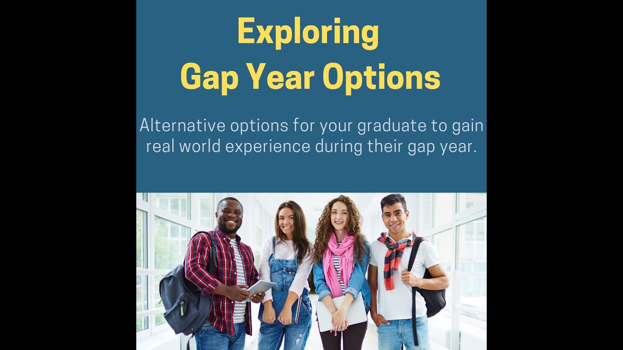 Exploring Gap Year Options - YouTube