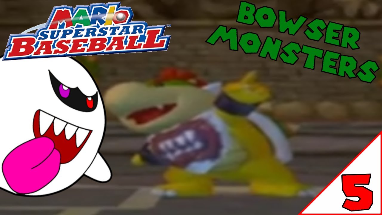 Mario Superstar Baseball: Bowser Monsters Pt. 5/5 - YouTube