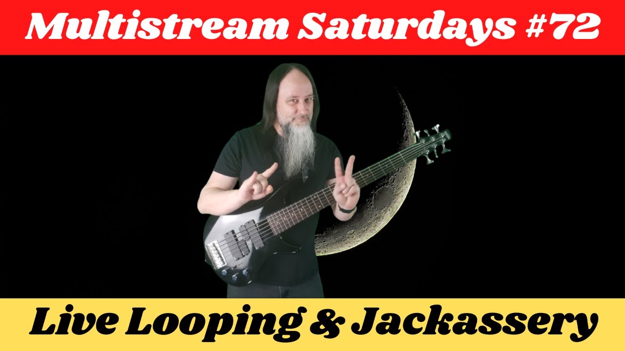 G.K. Mack Live Looping & Jackassery MultiStream Saturdays #72 # ...