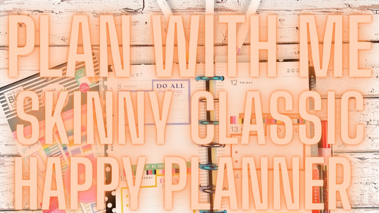 PLAN WITH ME / SKINNY CLASSIC HAPPY PLANNER - YouTube