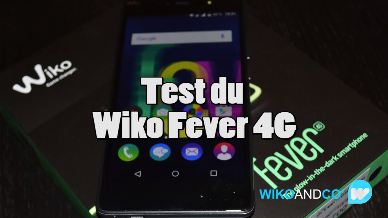 Wiko Fever 4G - Unboxing & Test par WikoAndCo.com - YouTube