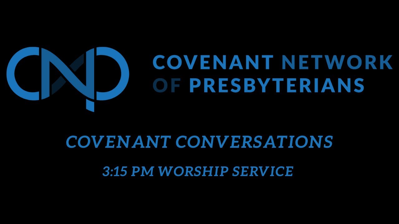 June 4, 2022 Covenant Conversations - YouTube