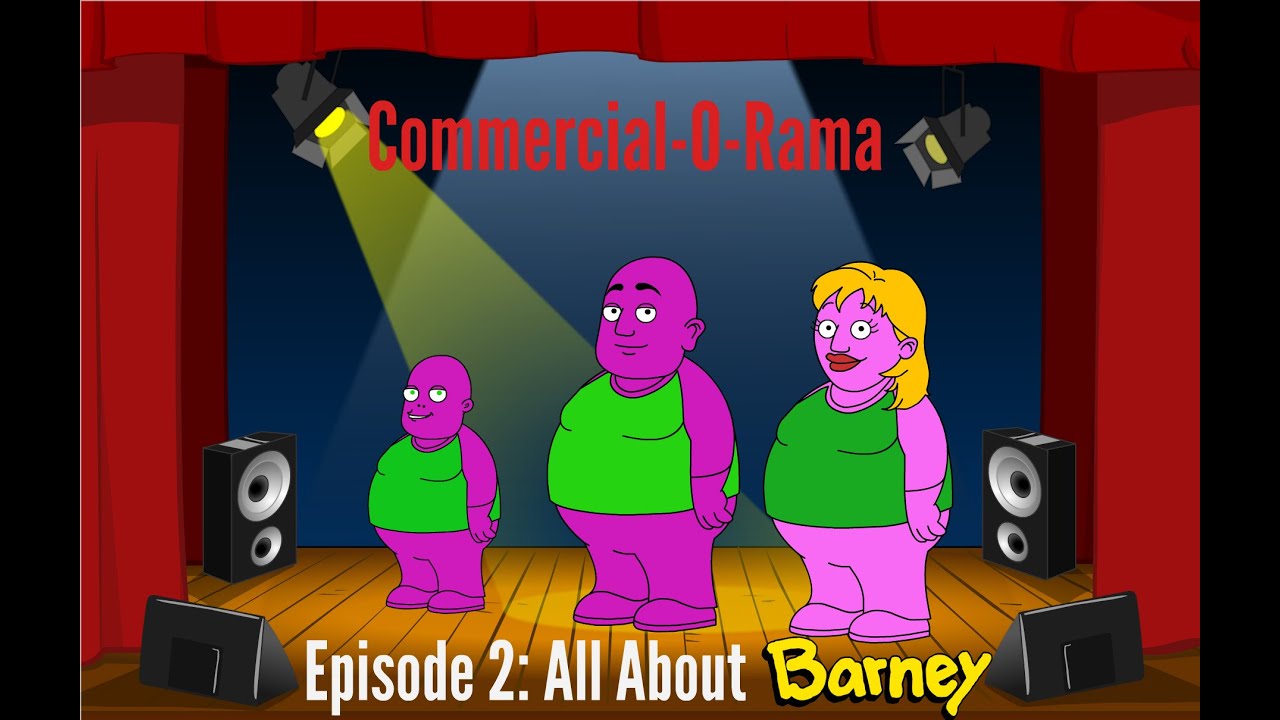 Commercial-O-Rama - Episode 2: All About Barney - YouTube