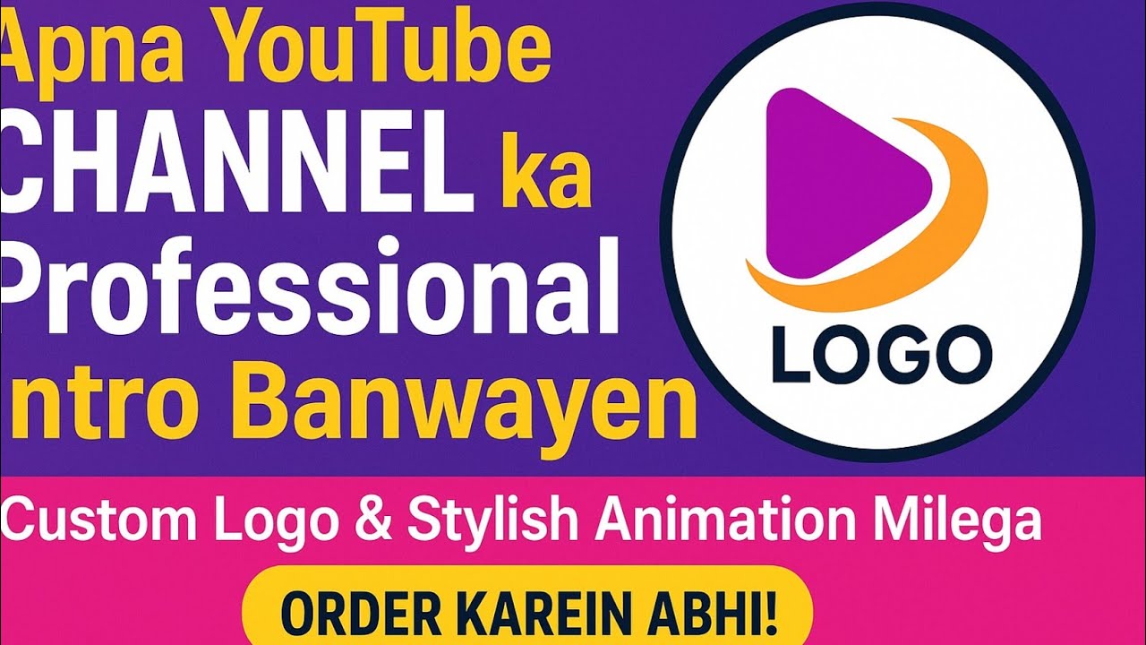 Apna Khud Ka Professional Intro Banwaye | Logo + Intro Design |High ...