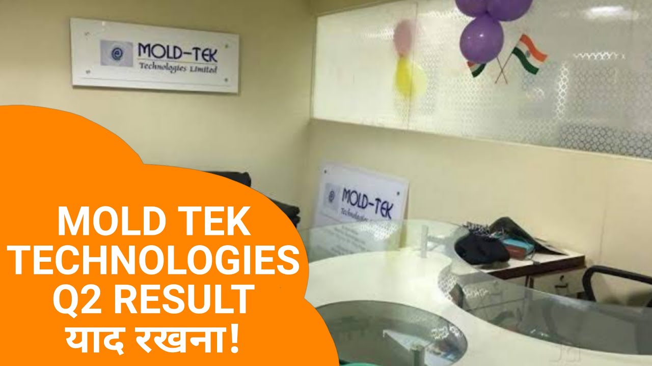 MOLD TEK TECHNOLOGIES Q2 RESULTS 2023 धमाका | MOLD TEK NEWS | MOLD TECH ...