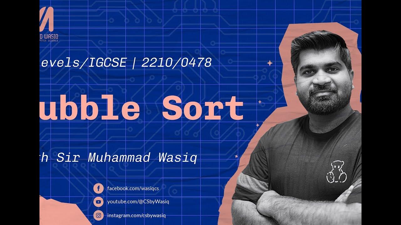 Bubble Sort | Pseudocodes | Algorithm | Paper2 | O Level | A level | CS By Sir Wasiq - YouTube