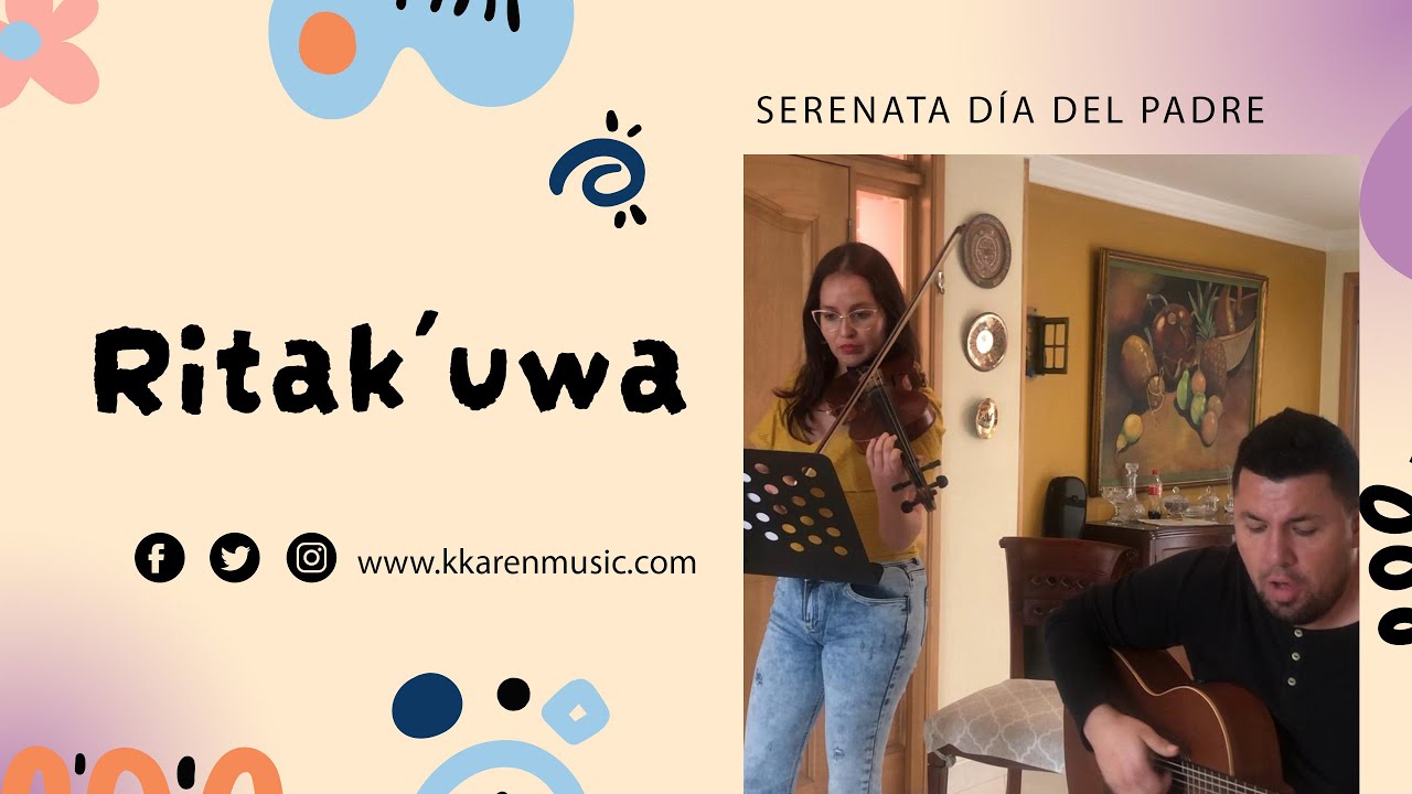 Ritak' Uwa | Serenata Dia del Padre 16/07/24 || Karen Manrique [Cover ...