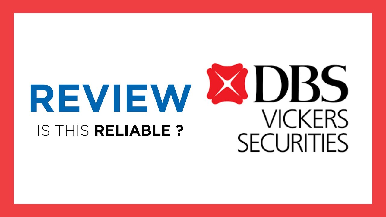 DBS VICKERS SECURITIES : FULL REVIEW (Is this reliable? Benefits, Cons ...