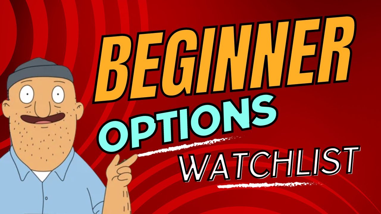 Options Watchlist For Beginners - YouTube