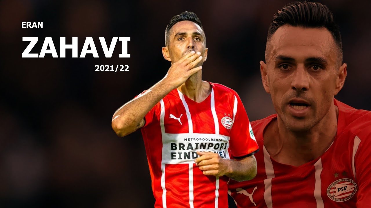 Eran Zahavi ערן זהבי Pure Striker 2021/22 PSV Eindhoven ᴴᴰ - YouTube