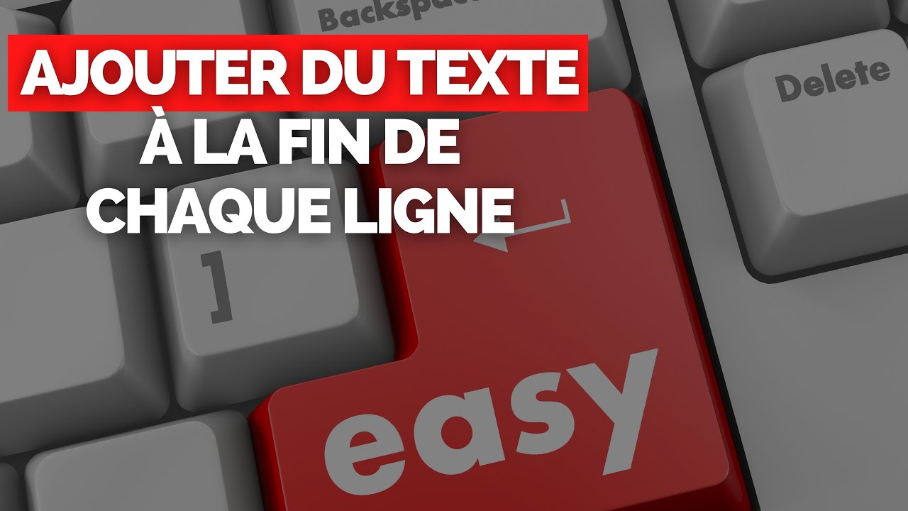 Ajouter du Texte à la Fin de Chaque Ligne d'un Fichier Texte en 2 ...