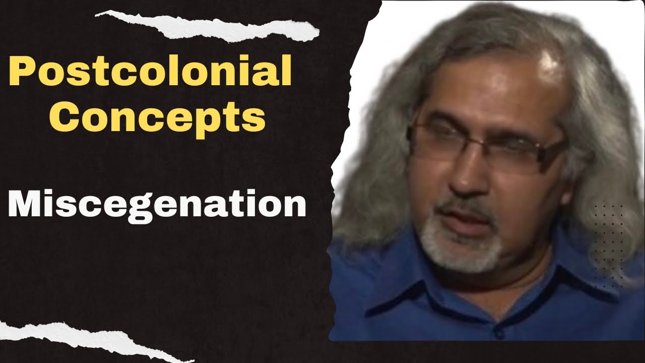 Miscegenation: Postcolonial Theory concepts | Postcolonialism - YouTube