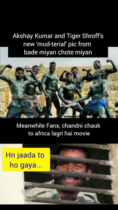 Chandni Chowk to Africa Netizens react to Akshay Kumar, Tiger Shroff's new 'mud-terial' pic# ...