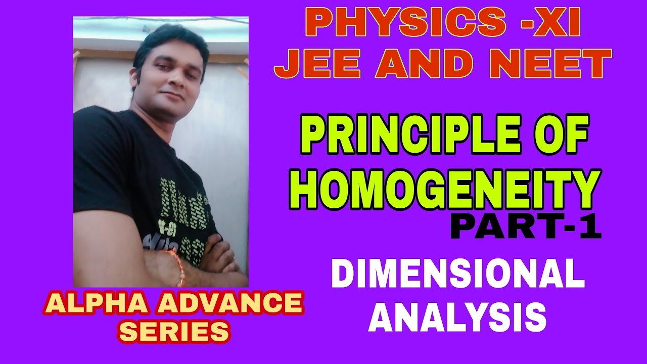 Principle of homogeneity, Dimensional analysis, ALPHA ADVANCE SERIES ...