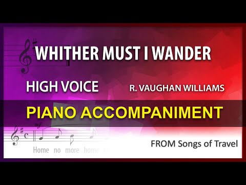 Whither Must I Wander KARAOKE Songs of Travel HIGH voice