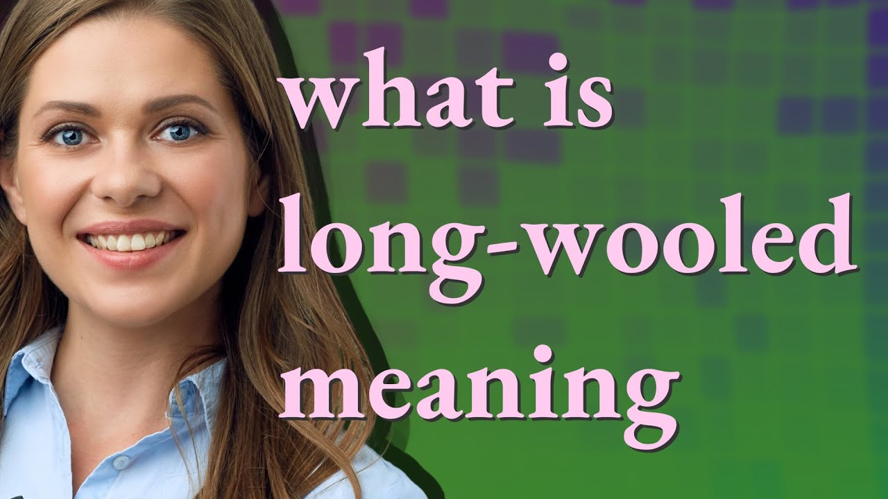 Long-wooled | meaning of Long-wooled - YouTube