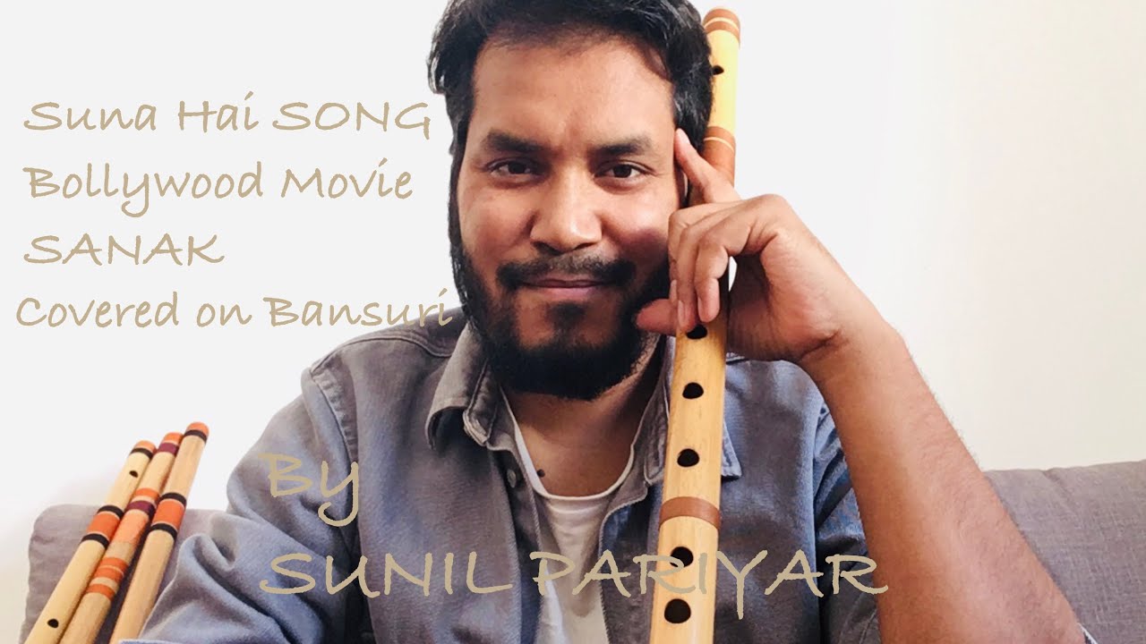 Suna Hai- Sanak |Covered by|Sunil Pariyar|Bansuri| Bamboo Flute | - YouTube