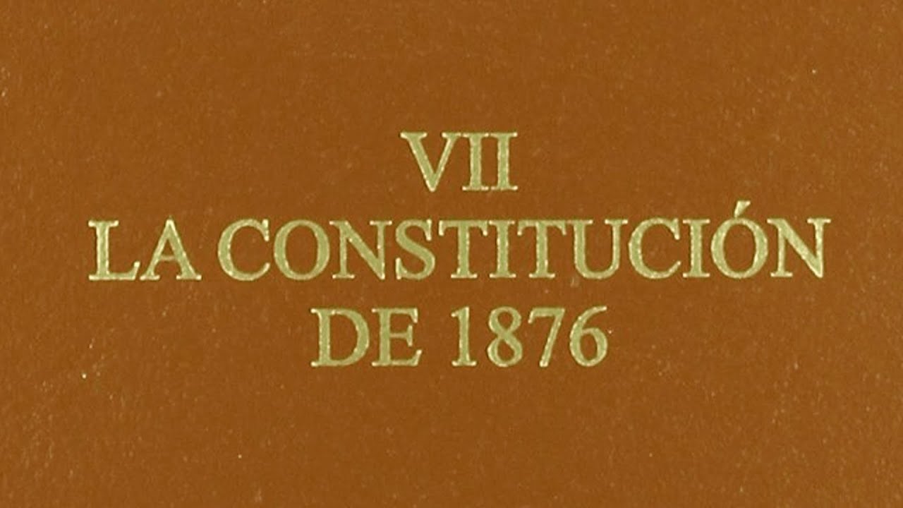 La Constitución de 1876 - YouTube
