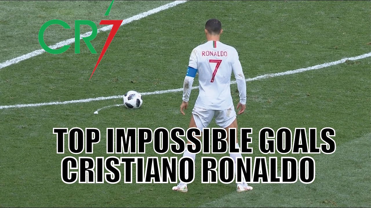 Cristiano Ronaldo Top Impossible Goals. CR7 - YouTube