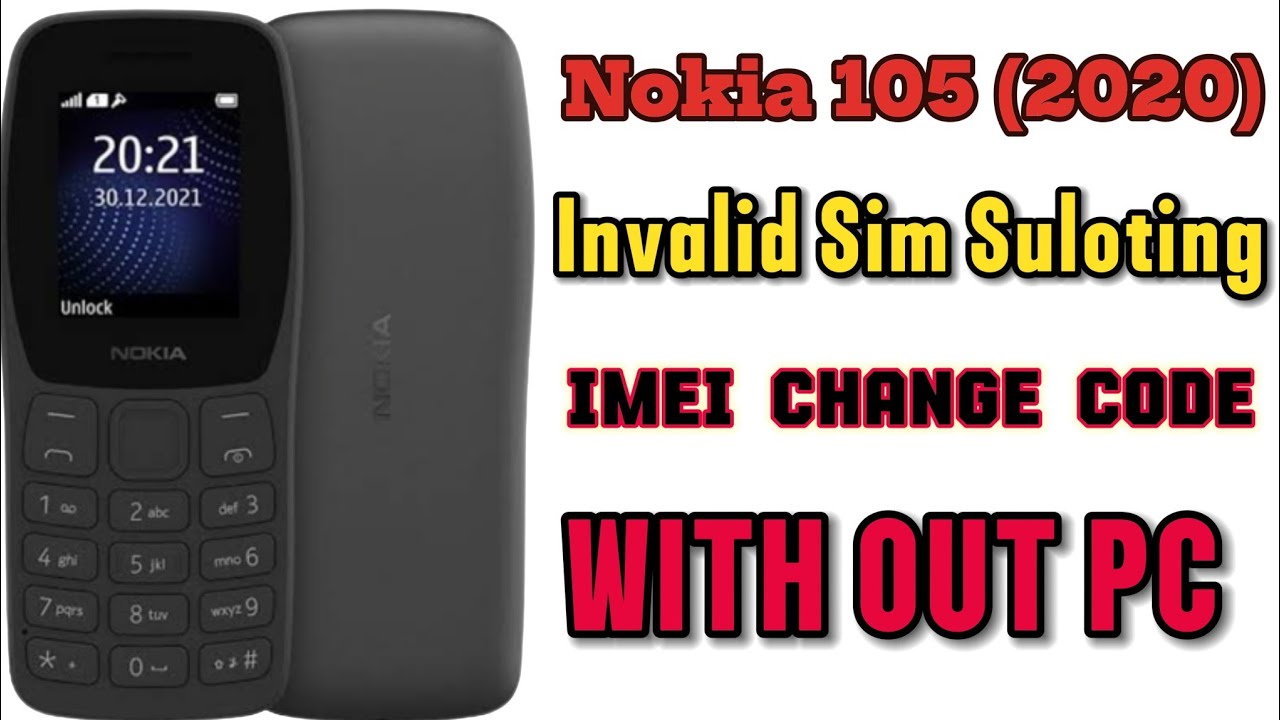Nokia 105 2022 | Nokia 105 imei change code | Inveiled sim card ...