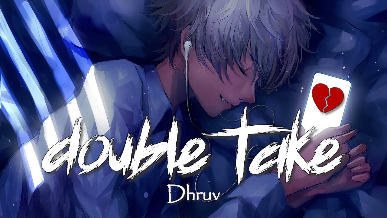 dhruv – double take (Lyrics) - YouTube