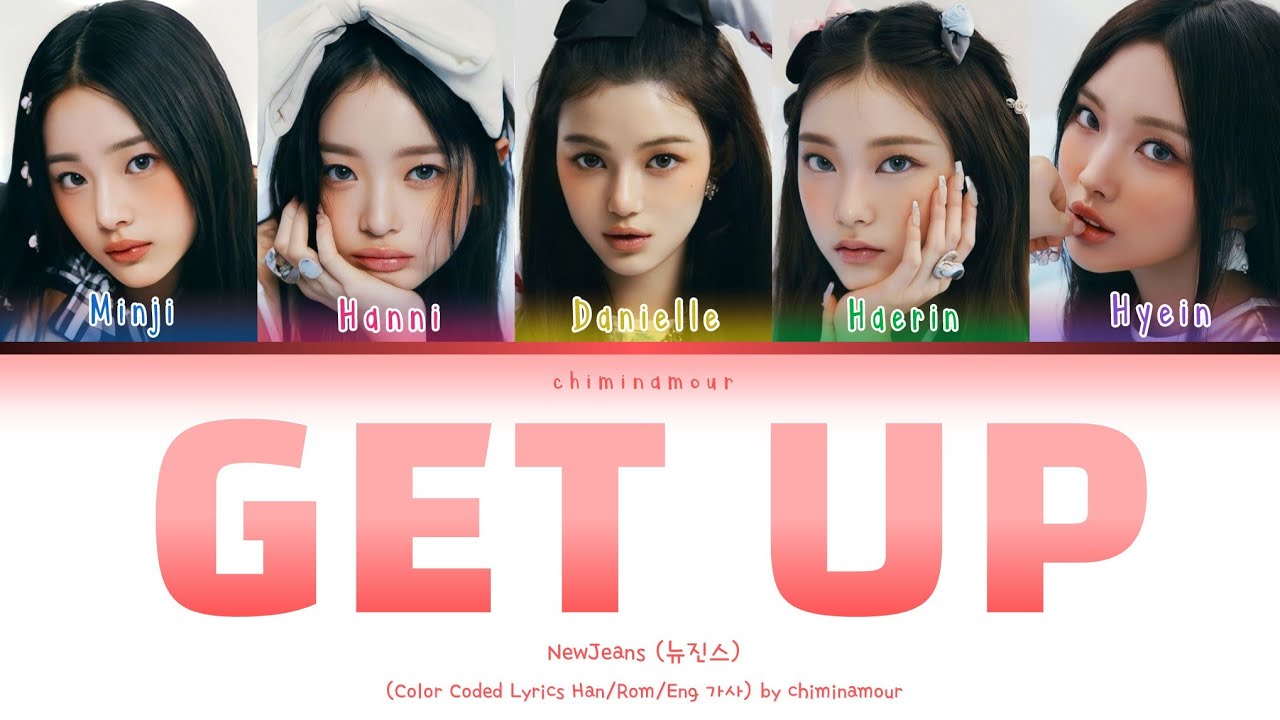 NewJeans (뉴진스) - 'Get Up (Color Coded - Lyrics Han/Rom/Eng 가사) - YouTube