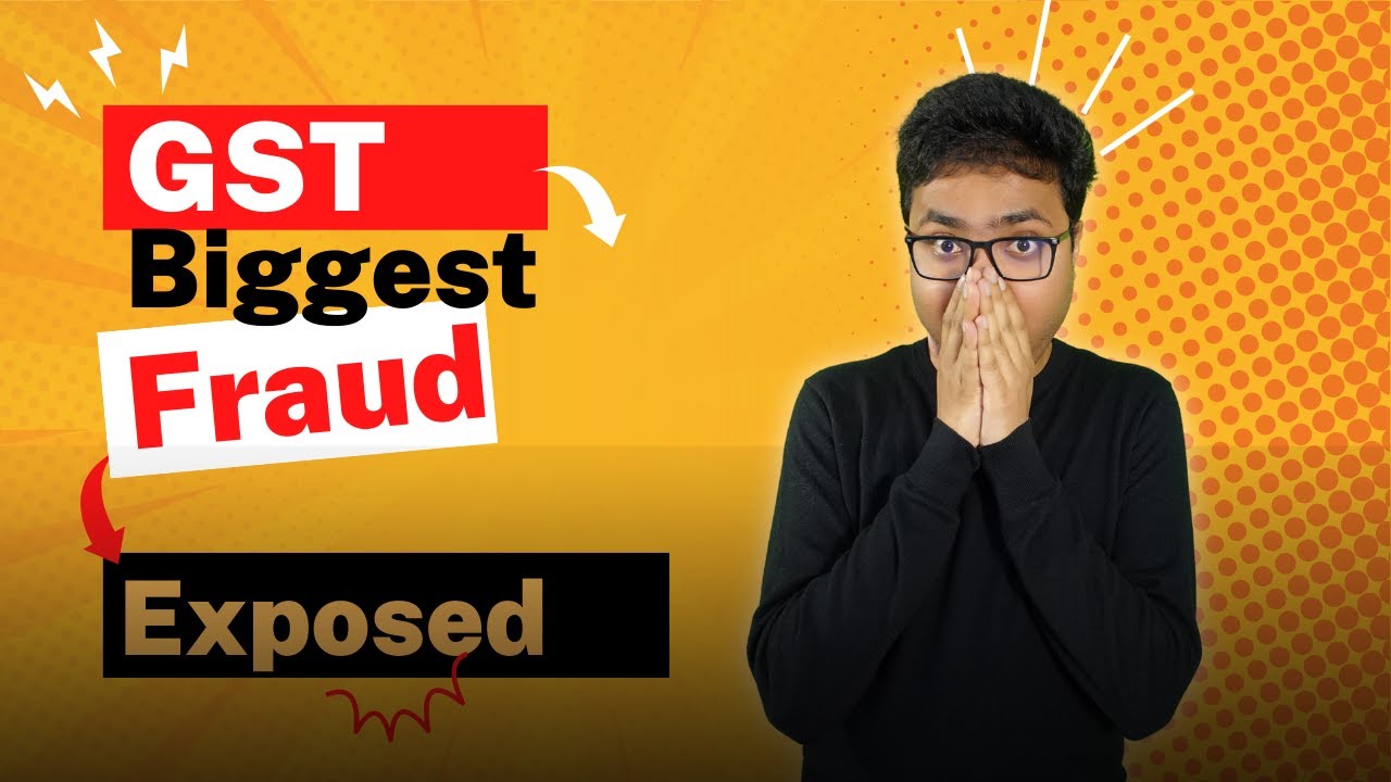 Revealed: The Shocking Truth Behind the Biggest GST Fraud in India ...