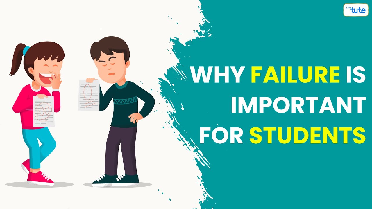 Why Failure is Important for Students | How Failures Help you Grow ...
