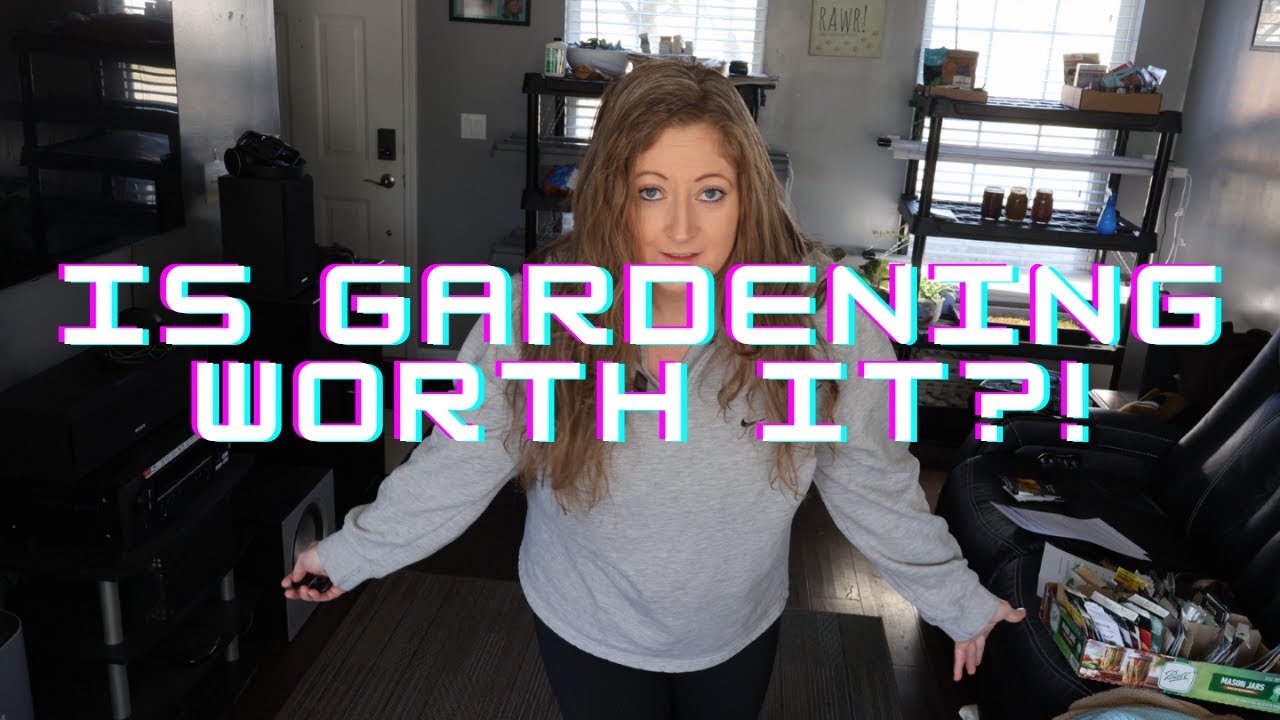 Is Gardening Worth It!? | Gardening with Caitlin - YouTube