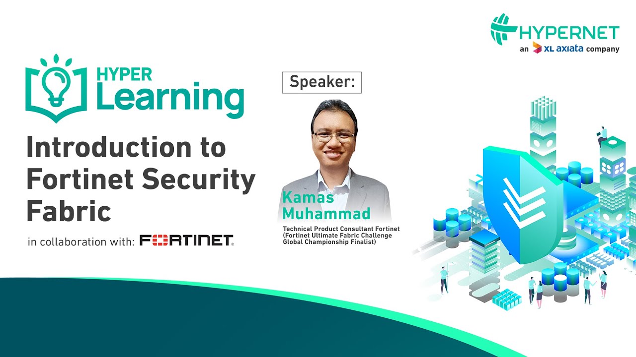 HyperLearning - Introduction to Fortinet Security Fabric - YouTube