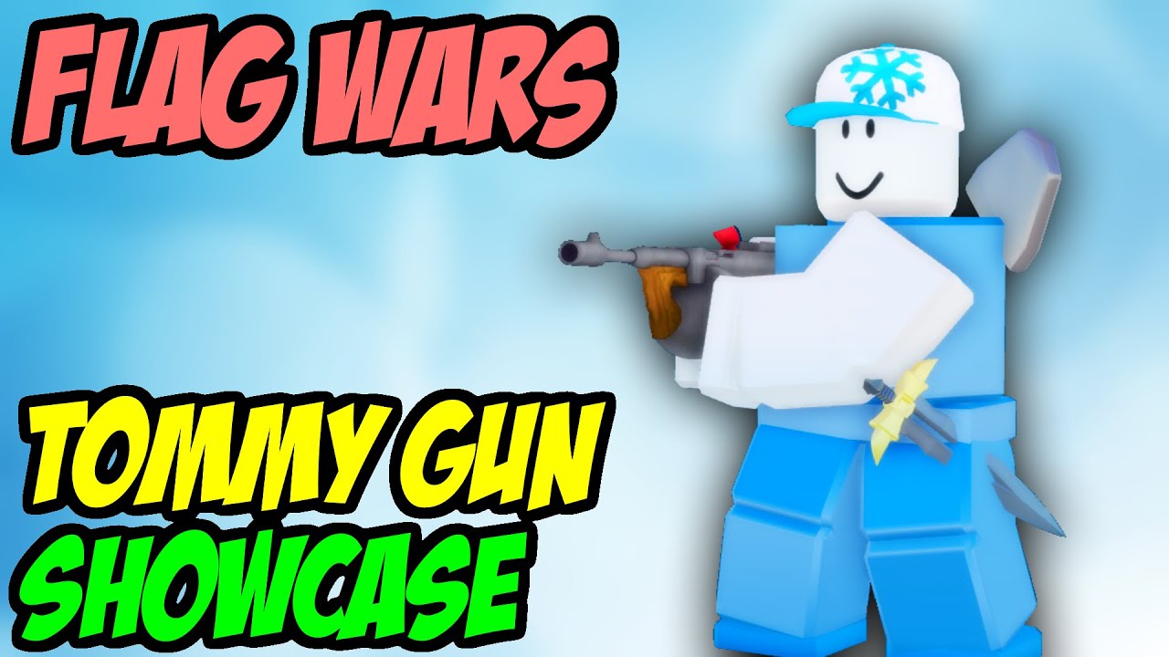 SHOWCASING THE TOMMY GUN IN ROBLOX FLAG WARS - YouTube