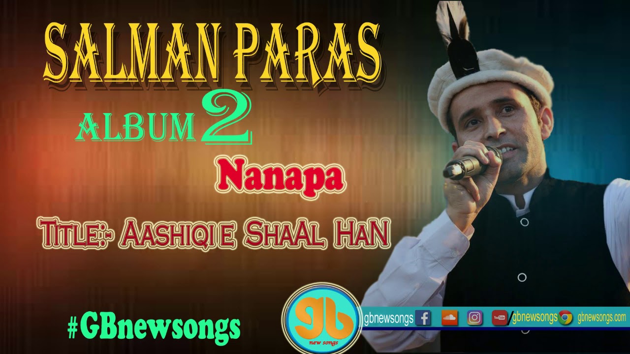 Famous Gilgiti song ||Aashiqie Shaal Han|| By salman Paras - YouTube