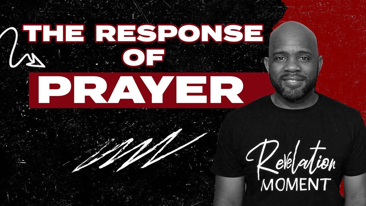 THE RESPONSE OF PRAYER - Revelation Moment TV - YouTube